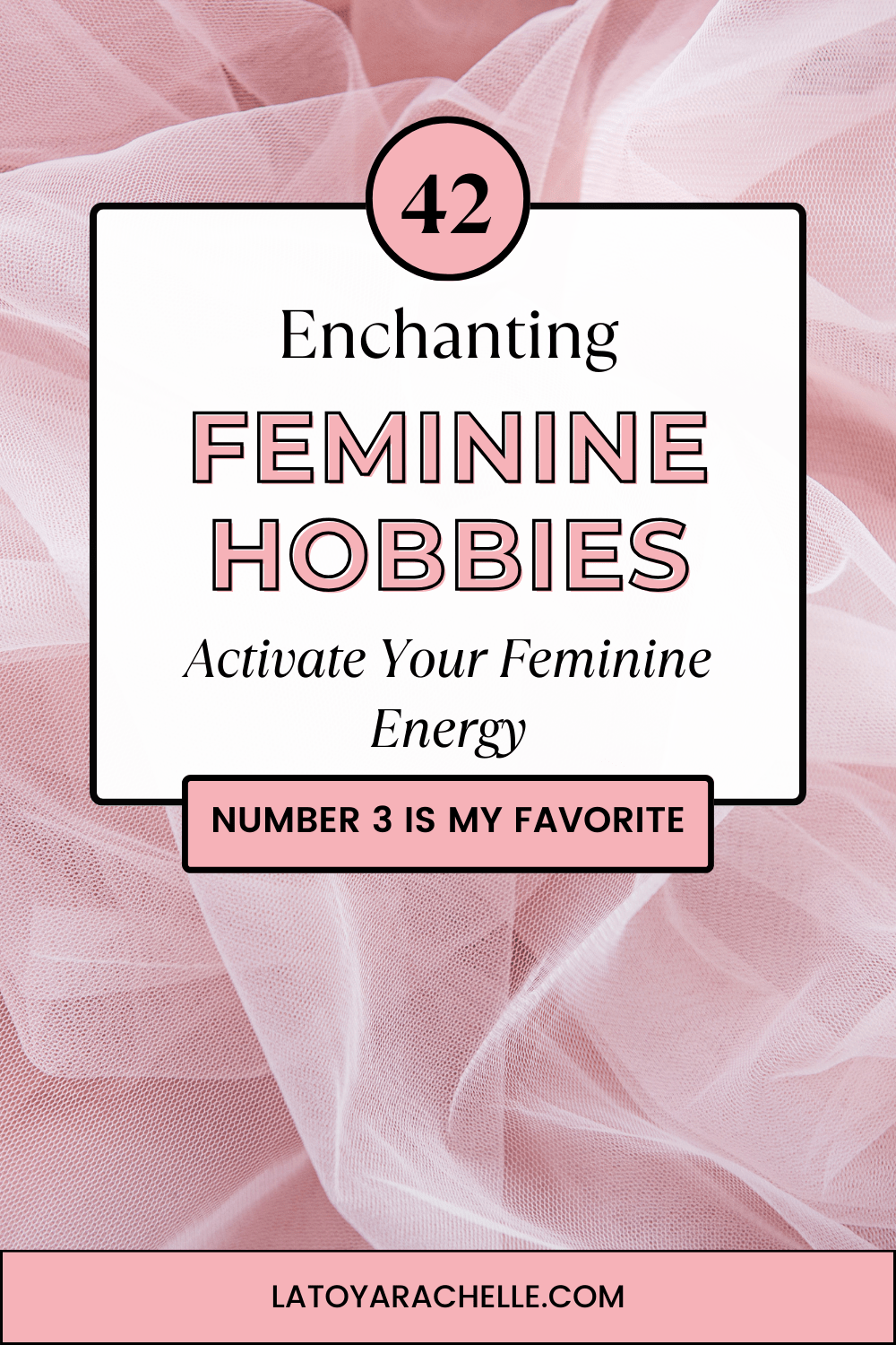 42 Best Feminine Hobbies to Activate Your Feminine Energy - LaToya Rachelle