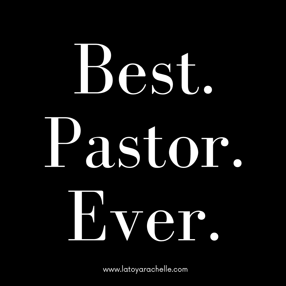 100+ Inspirational Pastor Appreciation Messages - LaToya Rachelle