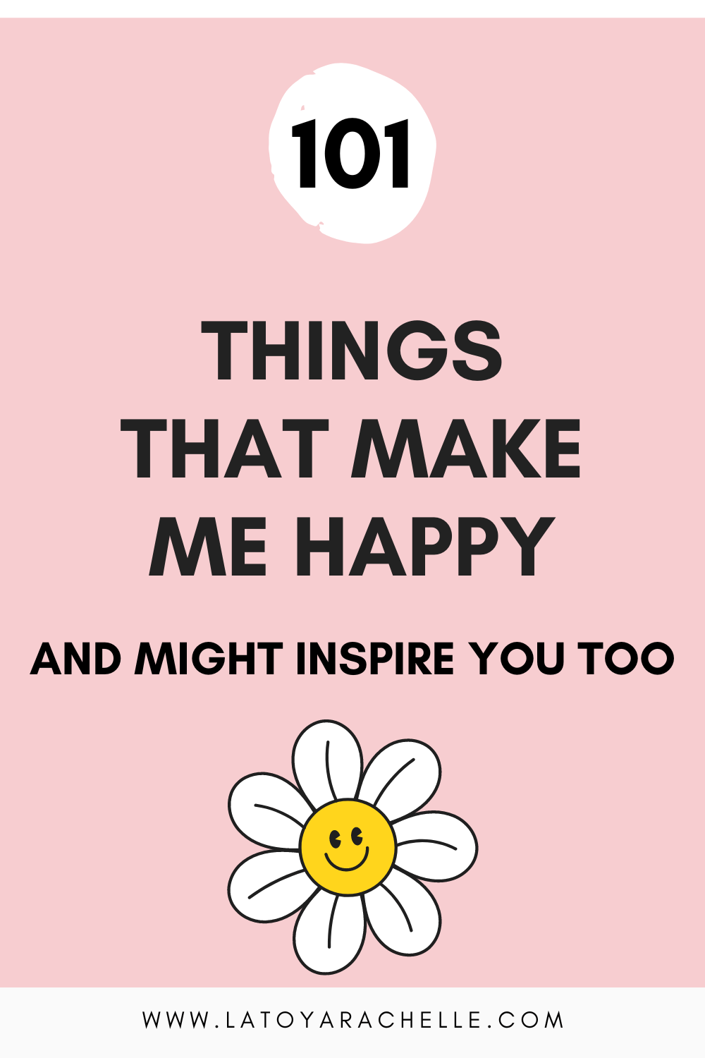 101 Simple Things That Make Me Happy and Might Inspire You Too - LaToya ...