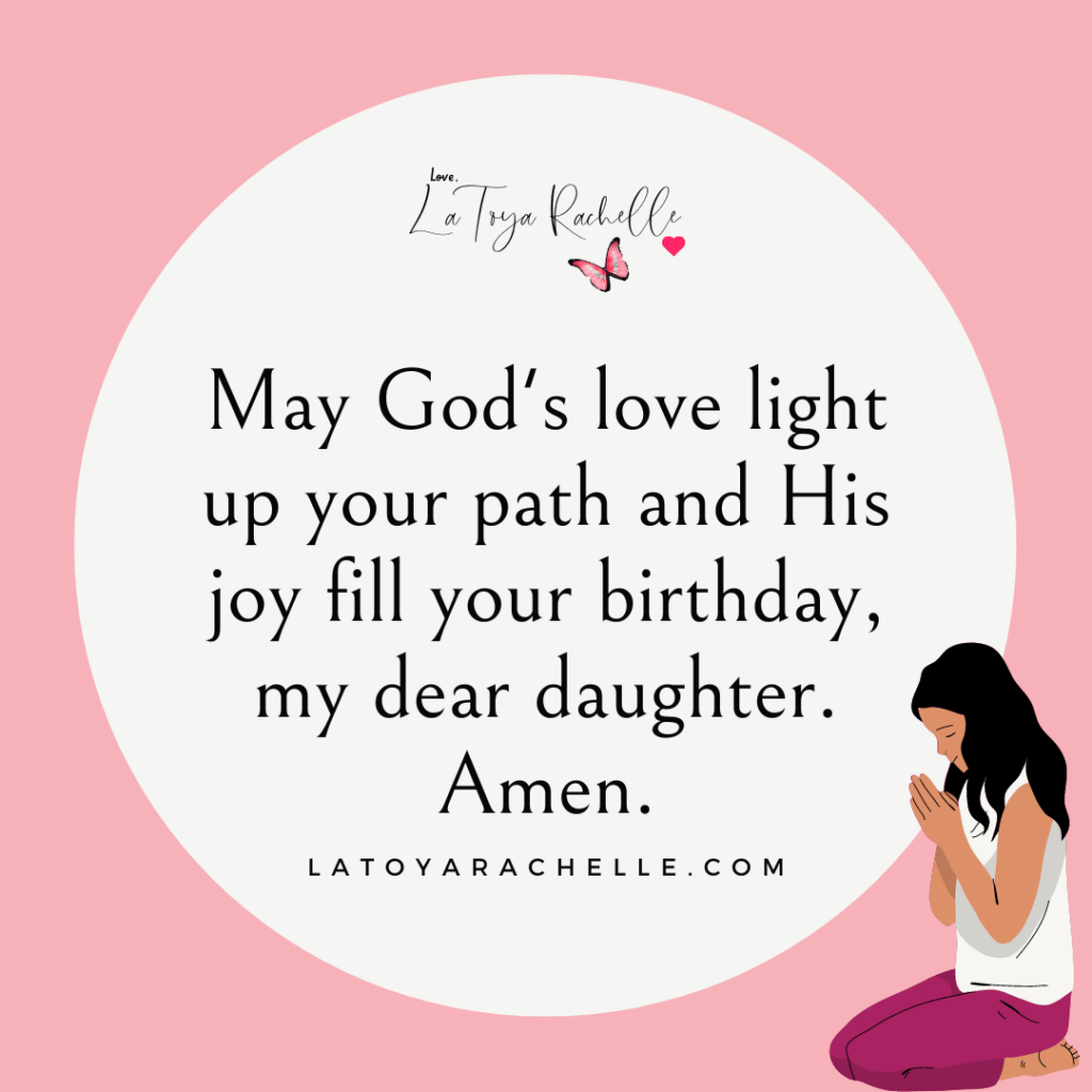 Happy Birthday Prayers And Blessings For Your Daughter - LaToya Rachelle
