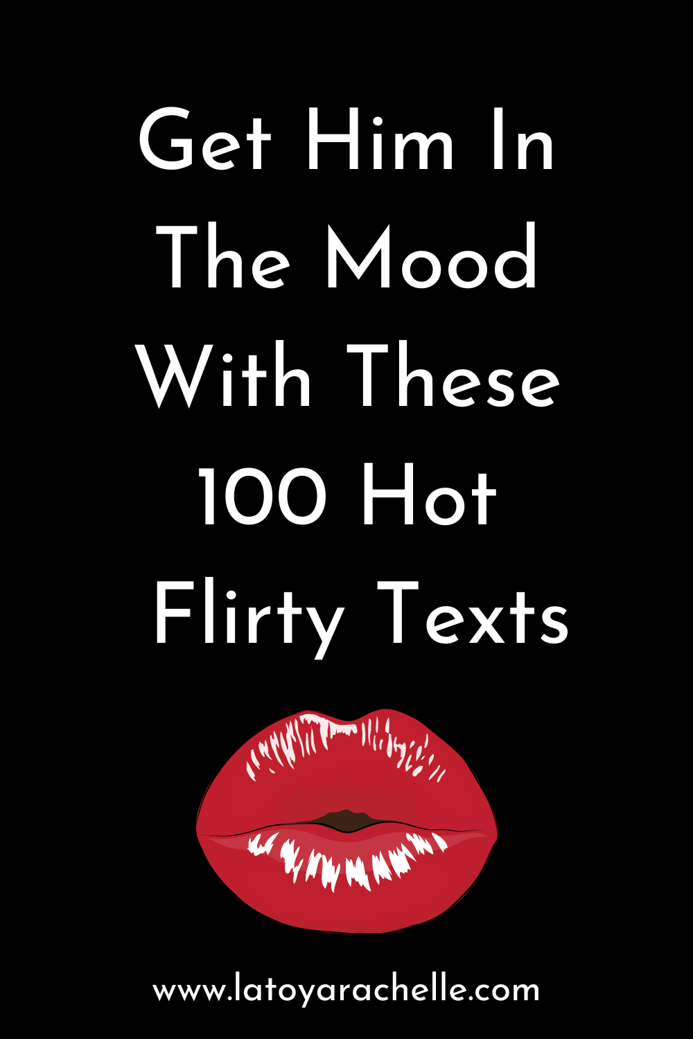 100+ Cute Flirty Text Messages to Drive Him Crazy - LaToya Rachelle