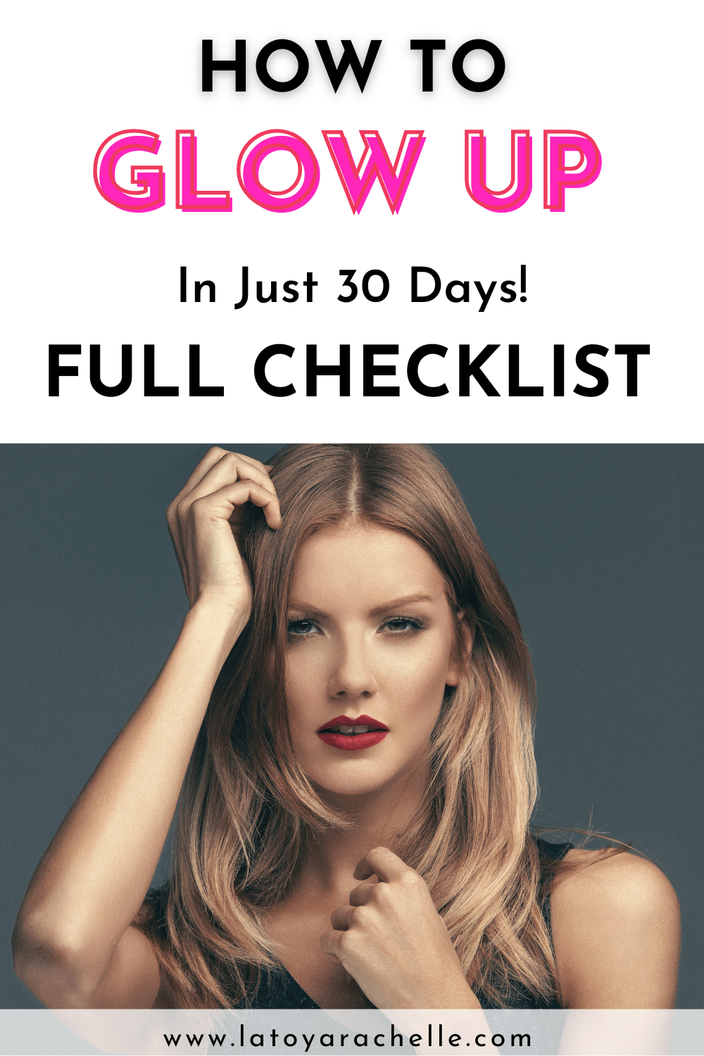 The 30-Day Glow Up Challenge: Transform Yourself in Just One Month - LaToya Rachelle
