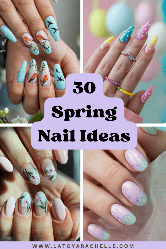 30 Gorgeous Spring Nail Designs for Beautiful Hands - LaToya Rachelle